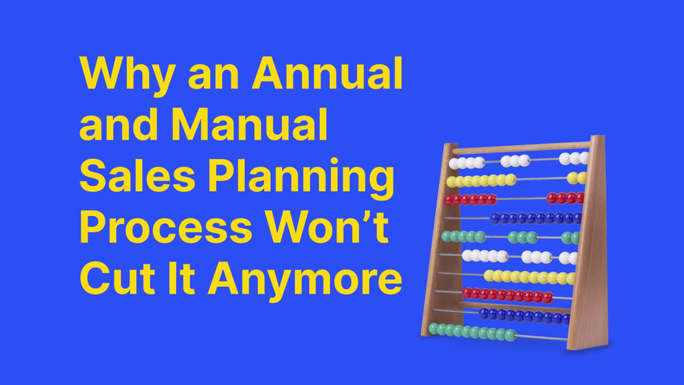 Why an Annual & Manual Sales Planning Process Won't Cut It Anymore ...