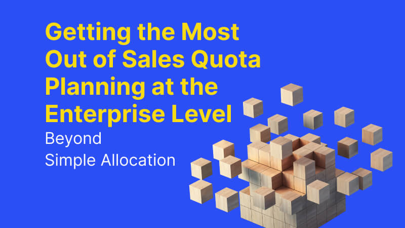 Sales Quota Planning for Enterprise RevOps – Beyond Simple Allocation ...
